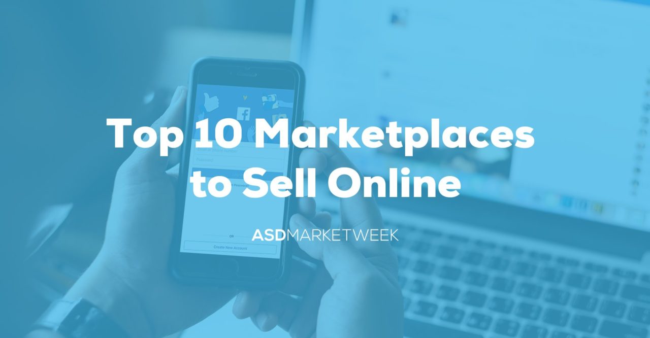 The Top 10 Marketplaces for Online Sellers | ASD Market Week