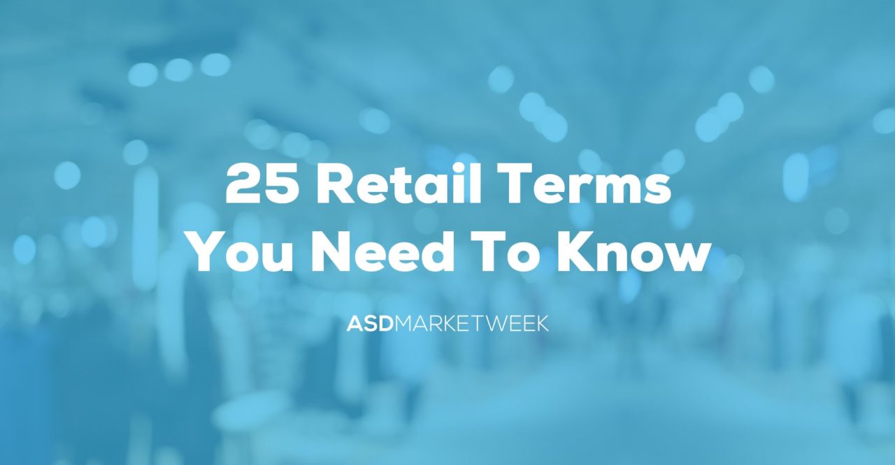 Retail Language: 25 Terms You Need To Know | ASD Market Week