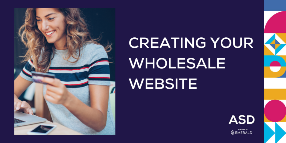 5 Steps to Build a Wholesale Website | ASD Market Week